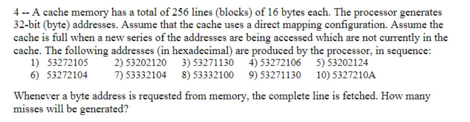 4 -- A cache memory has a total of 256 lines (blocks) | Chegg.com