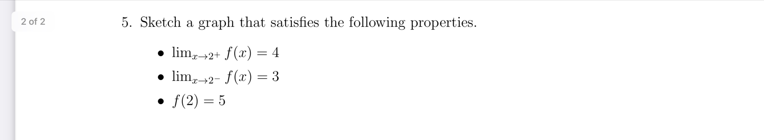 Solved 5. Sketch a graph that satisfies the following | Chegg.com