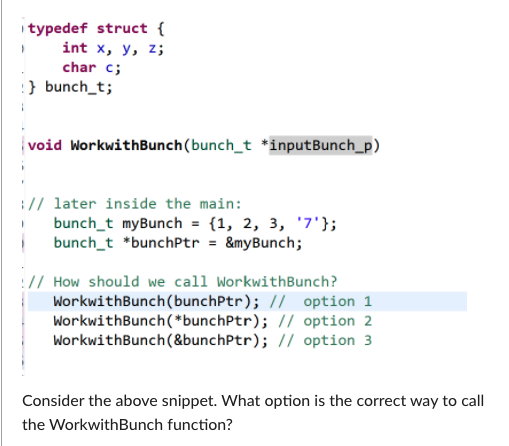 Solved typedef struct { int x, y, z; char c; ! } bunch_t; | Chegg.com