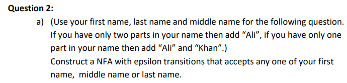 Solved Question 2: a) (Use your first name, last name and | Chegg.com