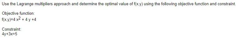 Solved Use the Lagrange multipliers approach and determine | Chegg.com