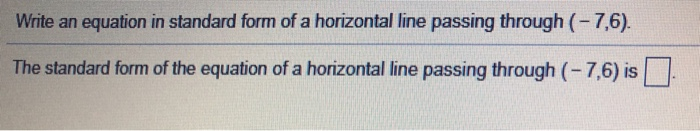 Solved Write an equation in standard form of a horizontal | Chegg.com