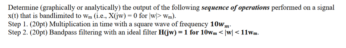 Solved Determine (graphically or analytically) the output of | Chegg.com