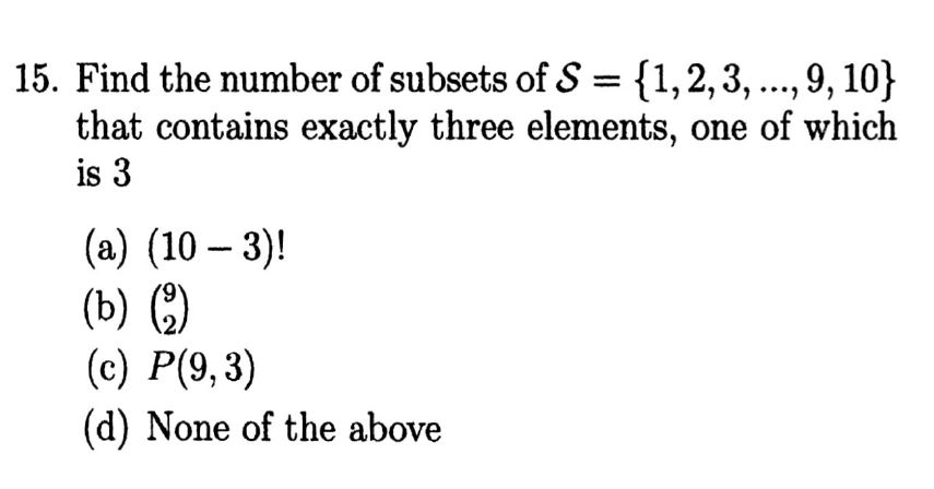 Solved 15. Find the number of subsets of S-[1,2,3,.., 9, 10) | Chegg.com