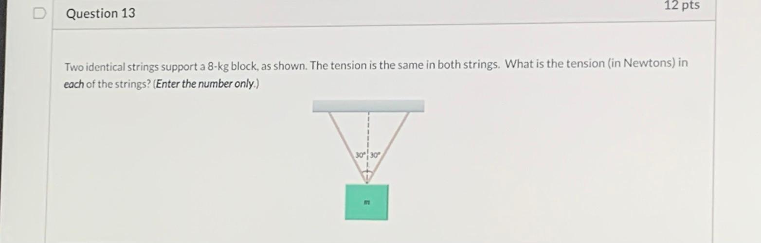 Solved D 12 pts Question 13 Two identical strings support a | Chegg.com