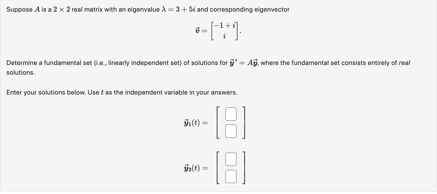Solved Suppose A is a 2×2 real matrix with an eigenvalue | Chegg.com