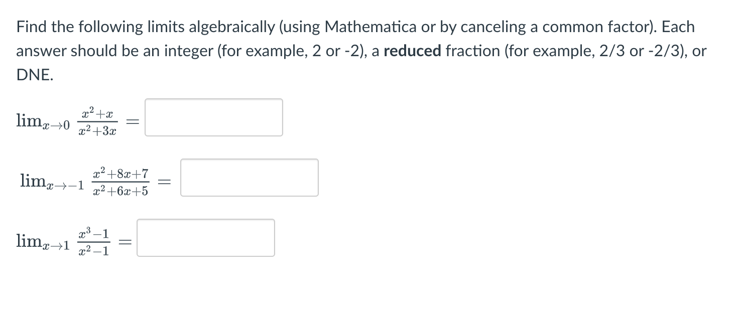 Solved Find the following limits algebraically (using | Chegg.com
