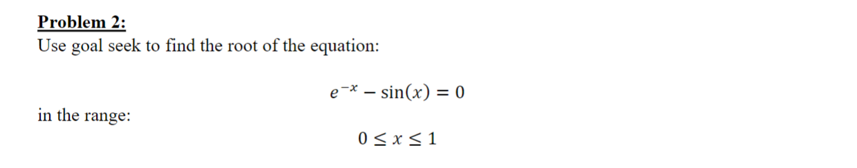 Solved Problem 2: Use goal seek to find the root of the | Chegg.com