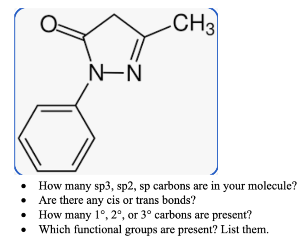 Solved - How many sp3, sp2, sp carbons are in your molecule? | Chegg.com