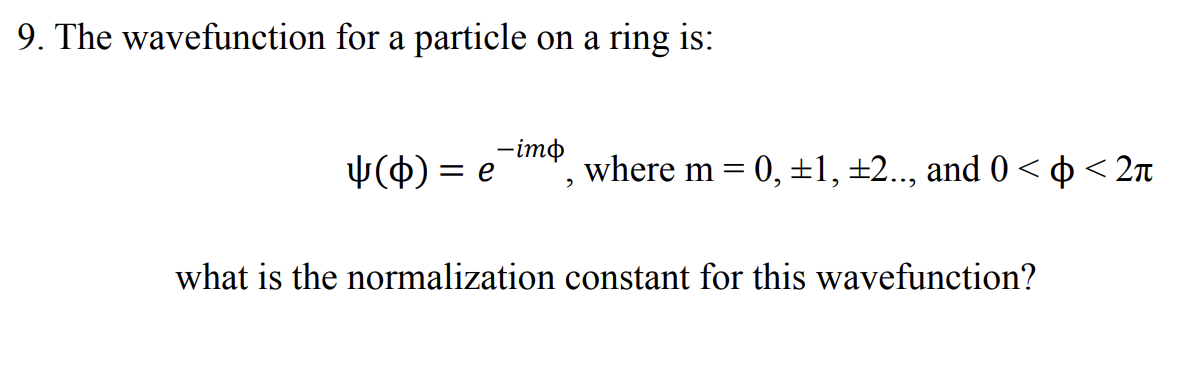 Solved 9 The Wavefunction For A Particle On A Ring Is