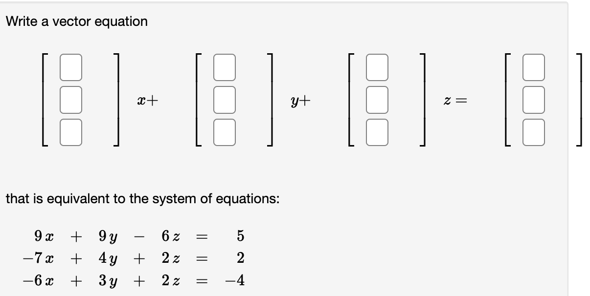 Solved Write a vector equation that is equivalent to the | Chegg.com
