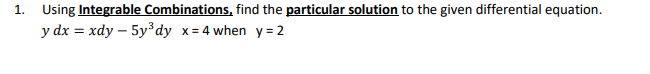 Solved 1. Using Integrable Combinations, find the particular | Chegg.com