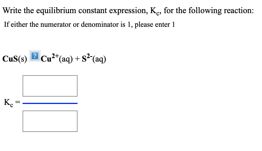 Solved Write the equilibrium constant expression, Kc, for | Chegg.com