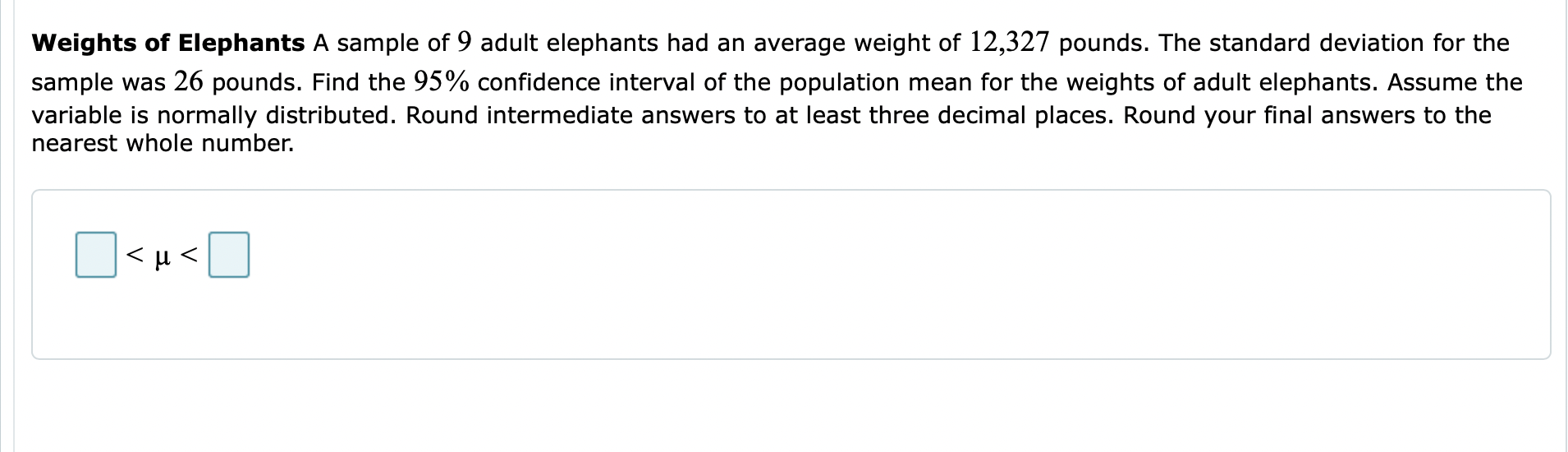 Solved Weights of Elephants A sample of 9 adult elephants | Chegg.com