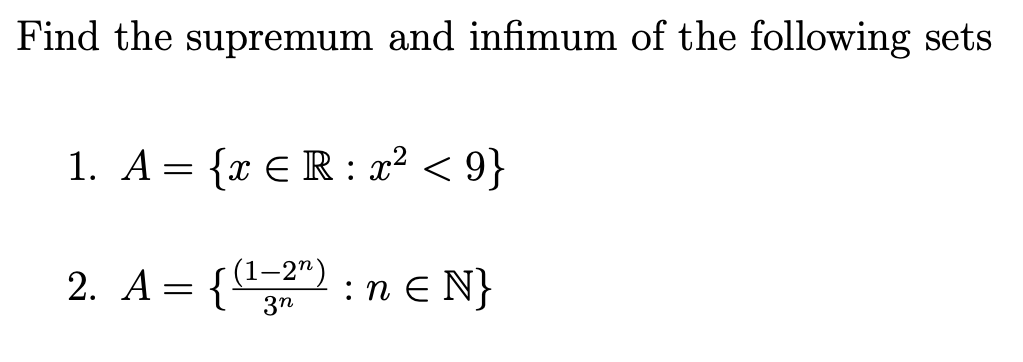 Solved Find the supremum and infimum of the following sets | Chegg.com