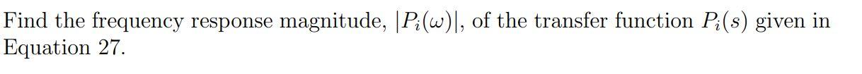 Solved Find the frequency response magnitude, \P;(W)], of | Chegg.com