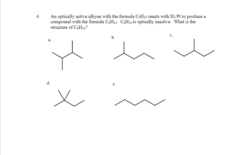 Solved 4. An optically active alkyne with the formula C6H10 | Chegg.com