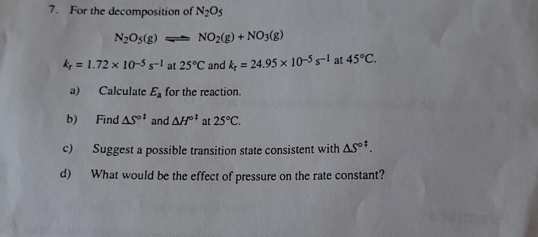 Solved 7. For the decomposition of N2O5 N2O5( g)⇌NO2( | Chegg.com
