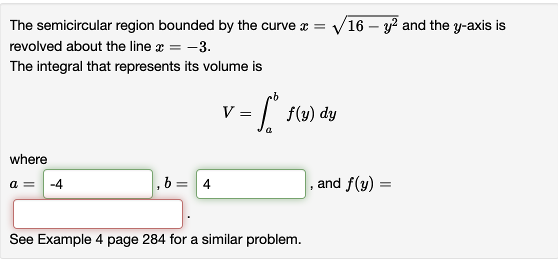 Solved The semicircular region bounded by the curve x=16−y2 | Chegg.com