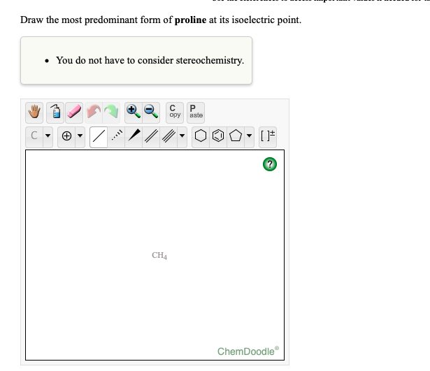 Solved Draw the most predominant form of proline at its | Chegg.com