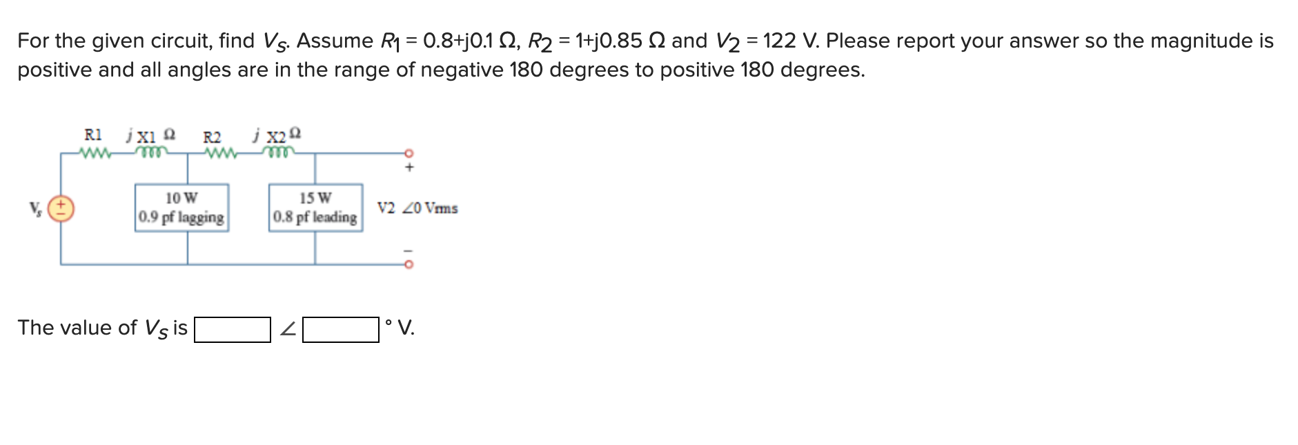 Solved For the given circuit, find Vs. Assume | Chegg.com