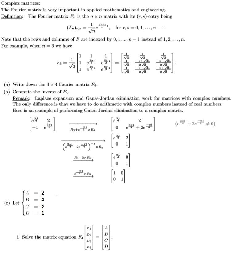 Solved Complex matrices: The Fourier matrix is very | Chegg.com
