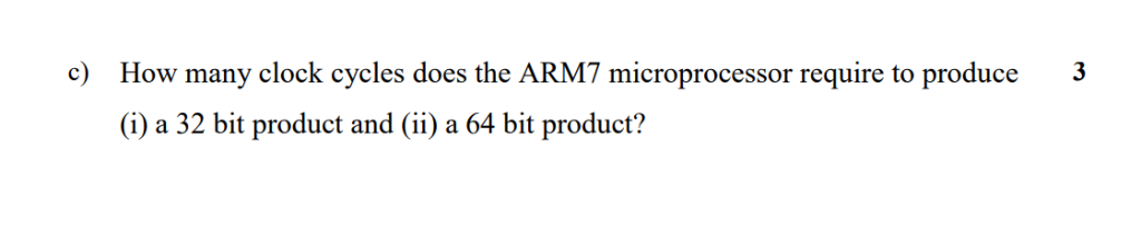Solved c How many clock cycles does the ARM7 microprocessor | Chegg.com