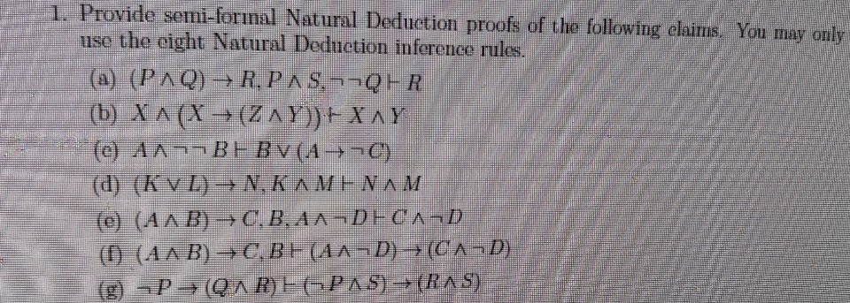 Solved Provide semi-formal Natural Deduction proofs of the | Chegg.com