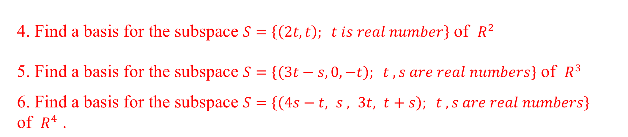 Solved 4. Find a basis for the subspace S={(2t,t); t is real | Chegg.com