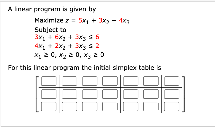 Solved A linear program is given by Maximize z = 5X1 + 3x2 + | Chegg.com