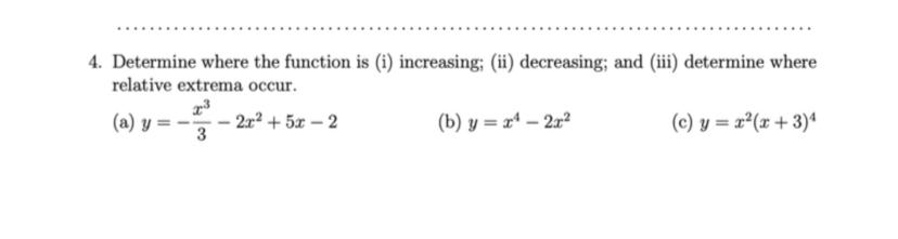 Solved 4. Determine where the function is (i) increasing; | Chegg.com