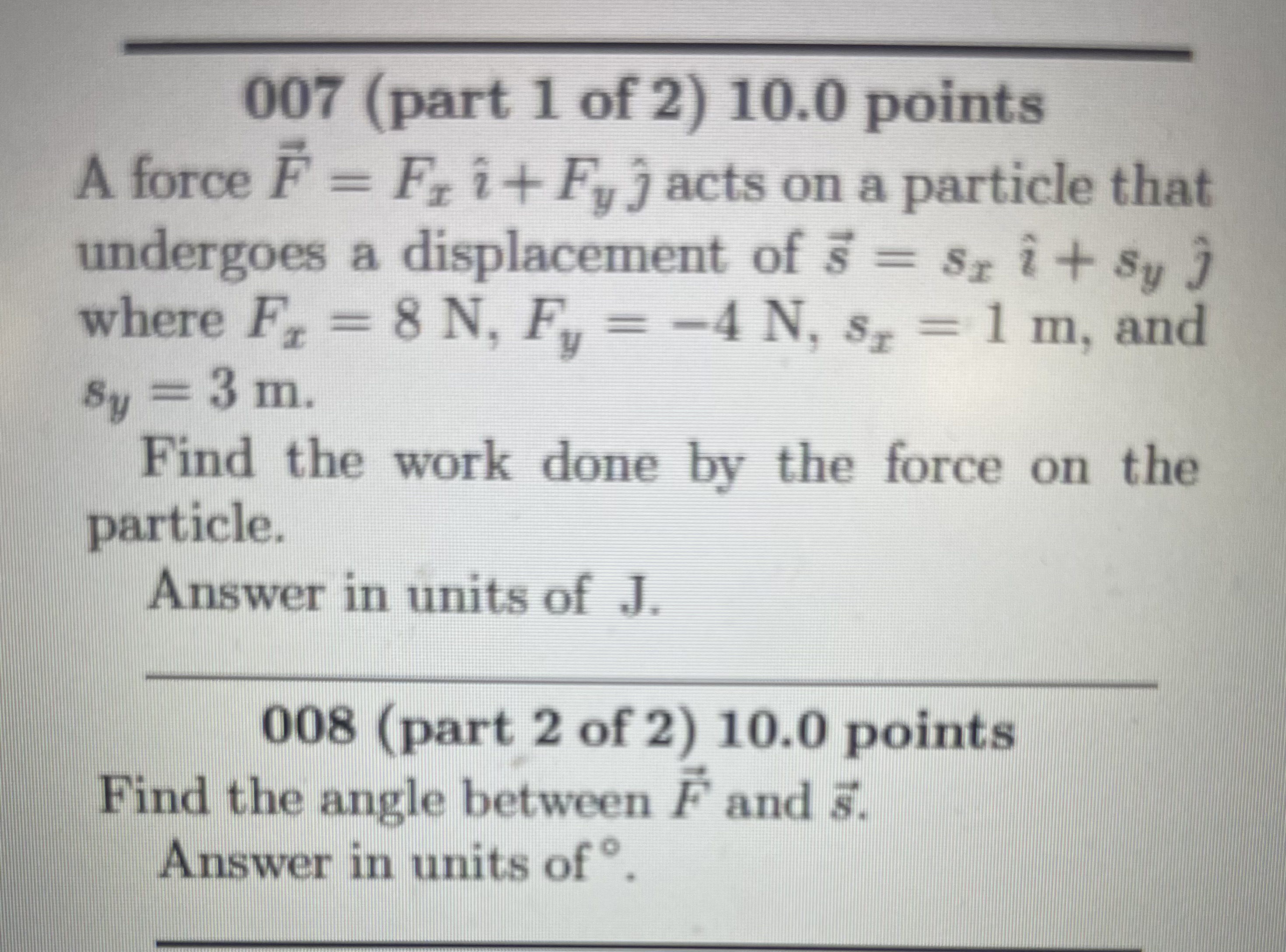 Solved 007 (part 1 of 2) 10.0 points A force F=Fx ^+Fy ^ | Chegg.com