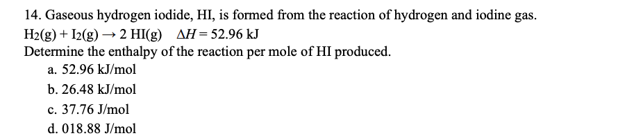 Solved 14. Gaseous hydrogen iodide, HI, is formed from the | Chegg.com