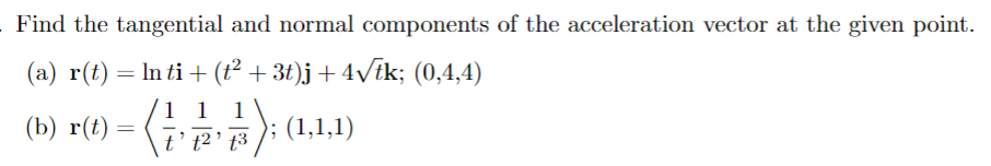 Solved Find The Tangential And Normal Components Of The