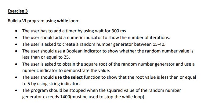 Solved Exercise 3 Build a VI program using while loop: - The | Chegg.com