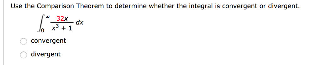 Solved Use The Comparison Theorem To Determine Whether The