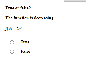 Solved True or false? The function is neither increasing nor | Chegg.com