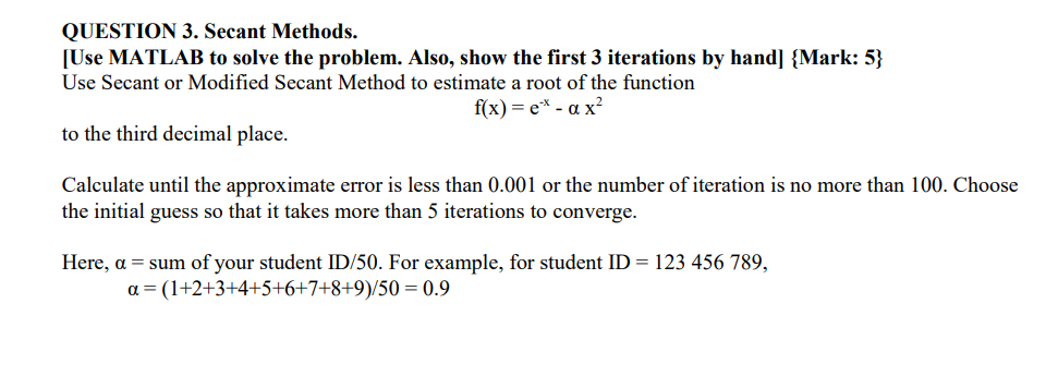 Solved QUESTION 3. Secant Methods. [Use MATLAB to solve the | Chegg.com