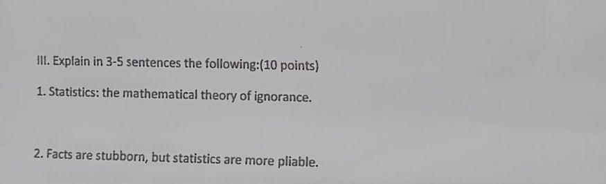 Solved III. Explain in 3-5 sentences the following:(10 | Chegg.com