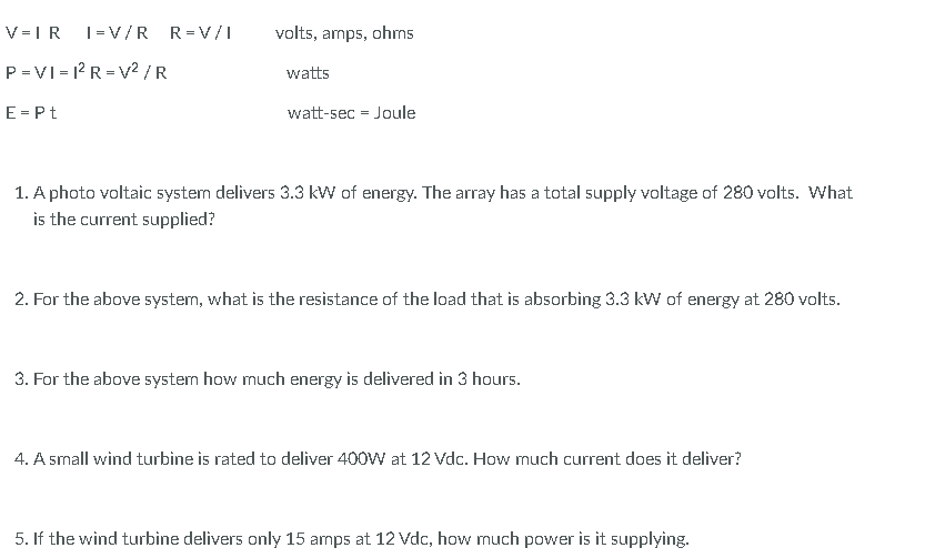 Solved V=IRI=V/RR=V/I volts, amps, ohms P=VI=I2R=V2/RE=Pt | Chegg.com
