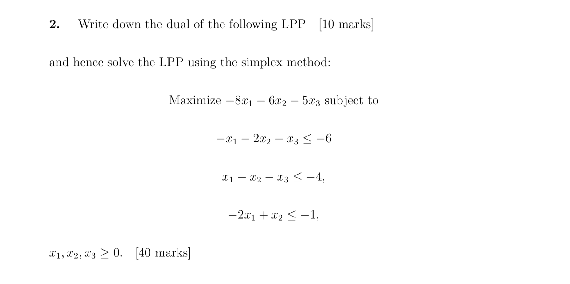 Solved 2. Write down the dual of the following LPP (10 | Chegg.com