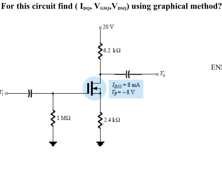 Solved For this circuit find ( IDQ,VGSQ,VDSQ ) ﻿using | Chegg.com