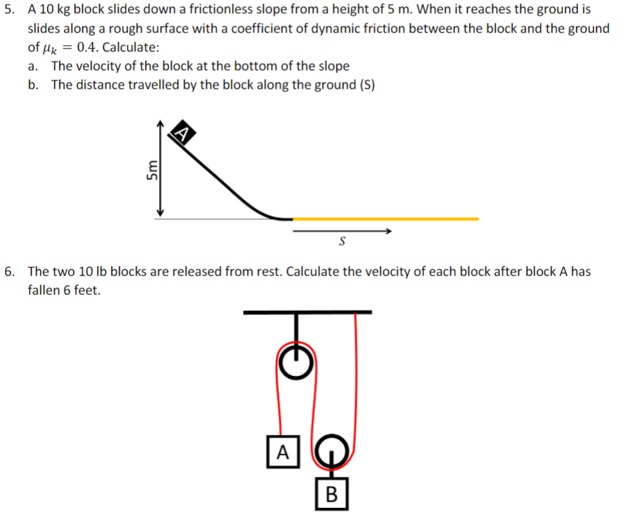 Solved 5. A 10 kg block slides down a frictionless slope | Chegg.com
