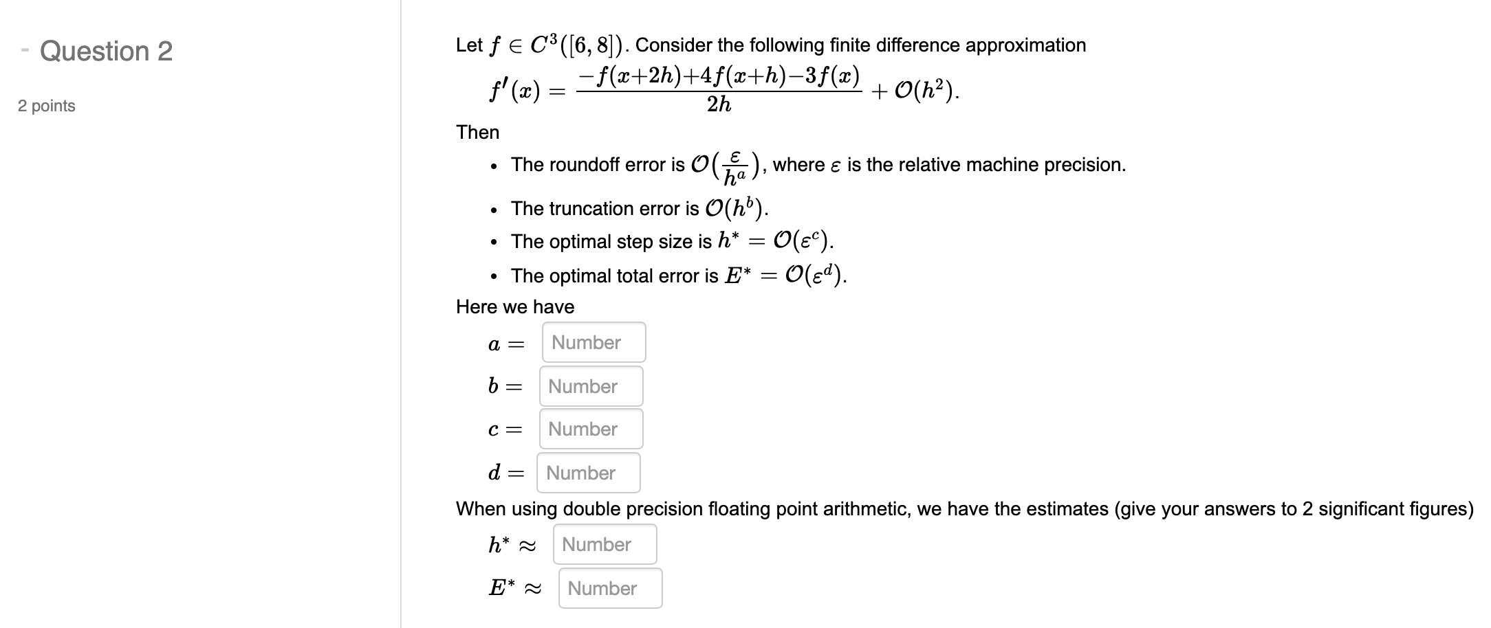 Solved Question 2 = 2 points Let F E C3([6,8]). Consider the | Chegg.com