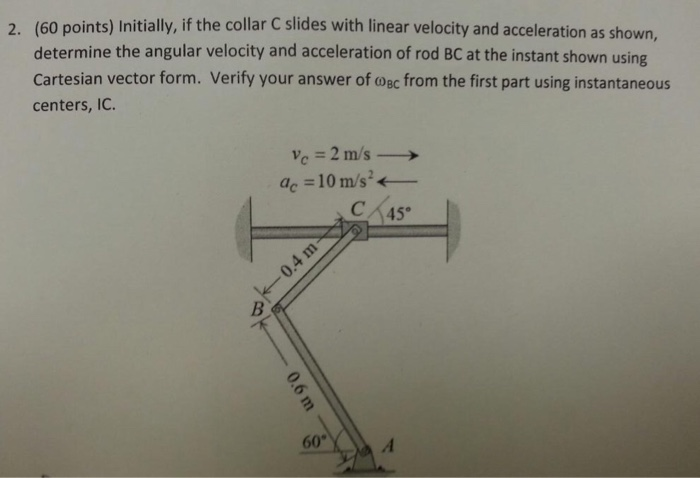 Solved (60 points) Initially, if the collar C slides with | Chegg.com