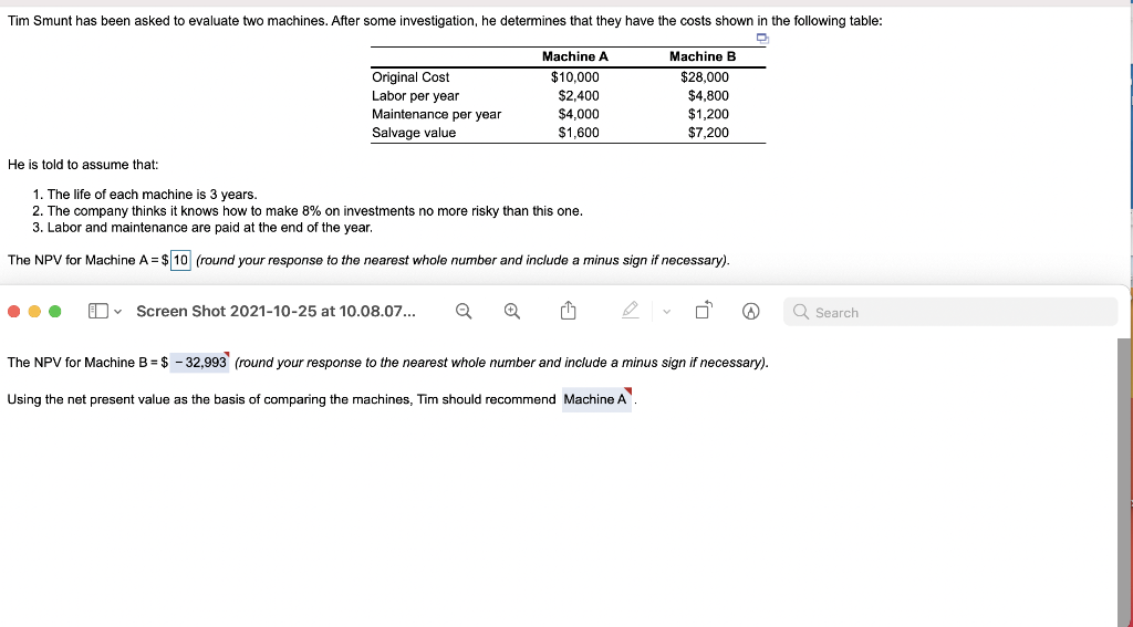 Solved Tim Smunt has been asked to evaluate two machines. | Chegg.com