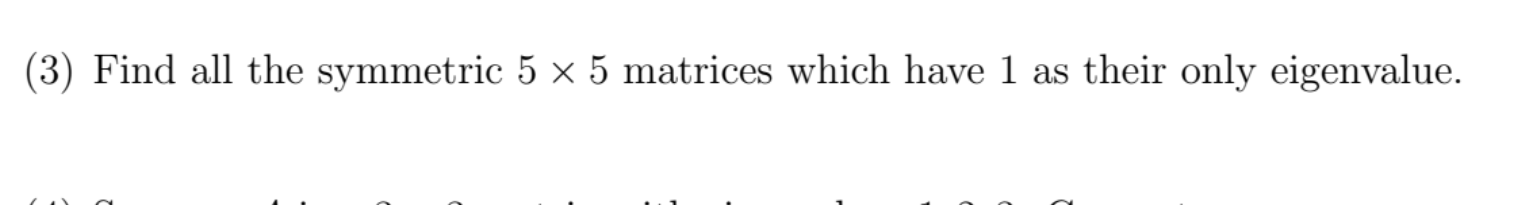 Solved (3) Find all the symmetric 5 x 5 matrices which have | Chegg.com