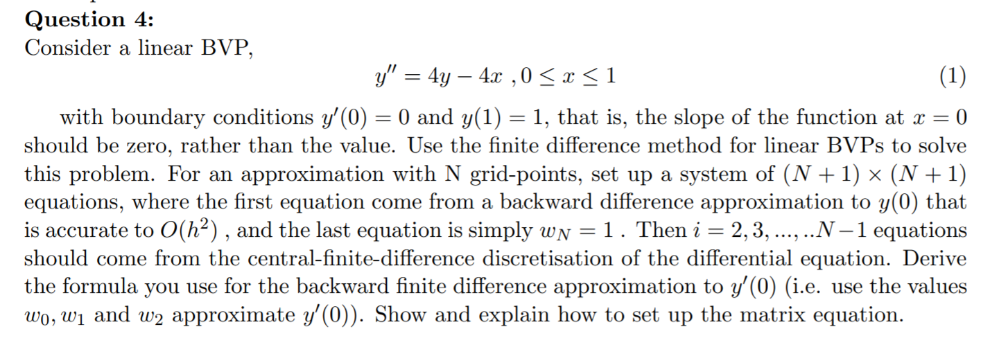 Solved Question 4: Consider a linear BVP, y" = 4y – 4x ,0