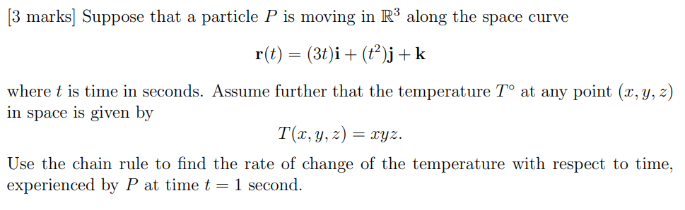 Solved [3 marks] Suppose that a particle P is moving in R3 | Chegg.com