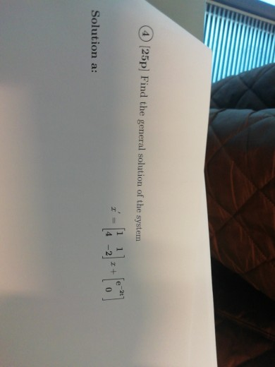 Solved (25p) Find the general solution of the system | Chegg.com